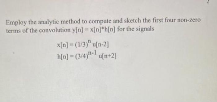Solved do not use z transform. use analytical convolution. | Chegg.com