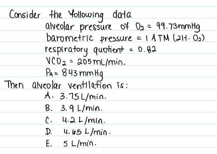 Solved Consider the following data alveolar pressure of | Chegg.com