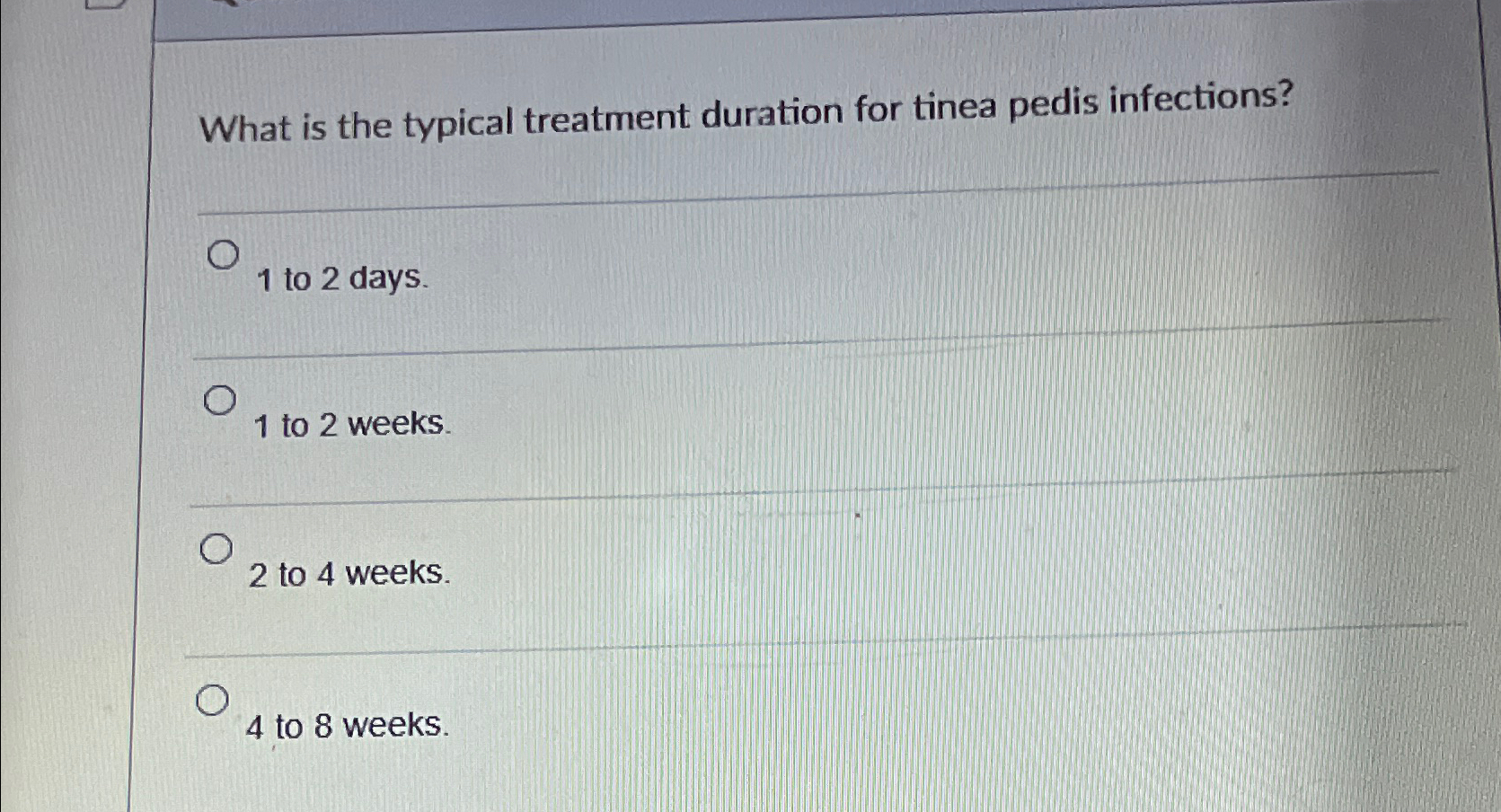 Solved What is the typical treatment duration for tinea | Chegg.com