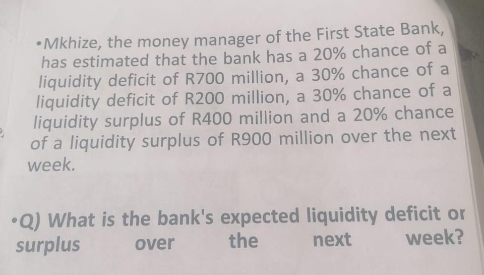 Solved what is the banks expected liquidity deficit or | Chegg.com