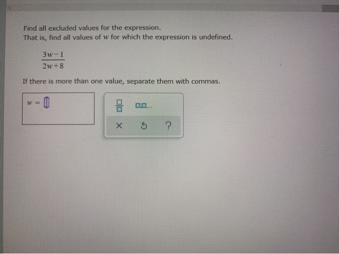 Solved Find all excluded values for the expression. That is, | Chegg.com
