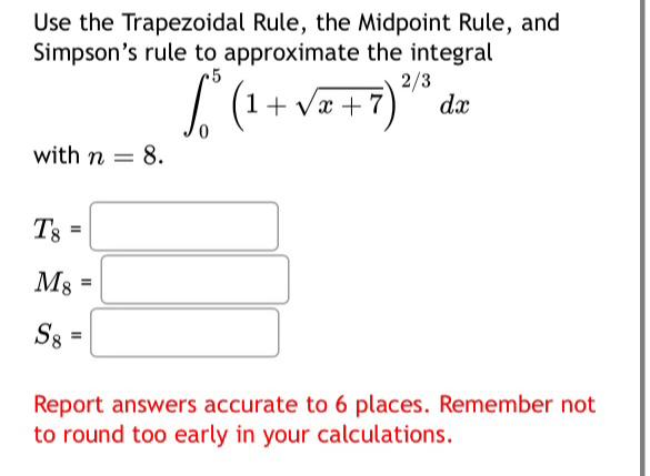 Solved Use the Trapezoidal Rule, the Midpoint Rule, and | Chegg.com