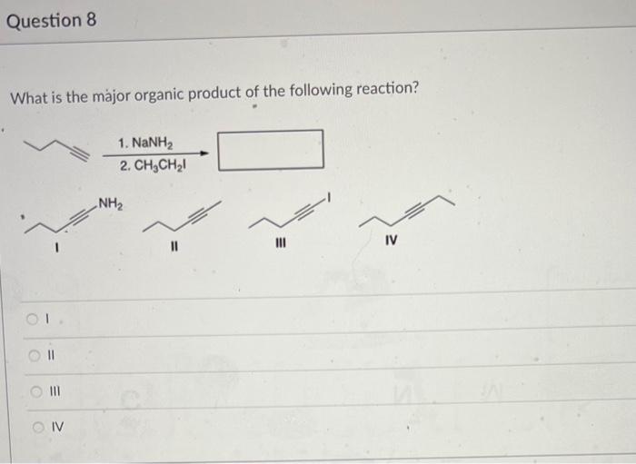 Solved What is the product of the following reaction? II III | Chegg.com