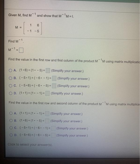 Solved Given M, find M-1 and show that M *M=1. 6 M = - 1-5 | Chegg.com