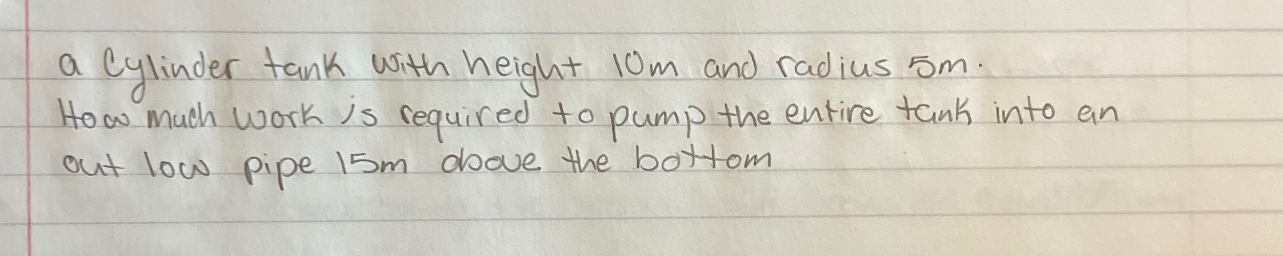 Solved a Cylinder tank with height 10m ﻿and radius 5m. ﻿How | Chegg.com