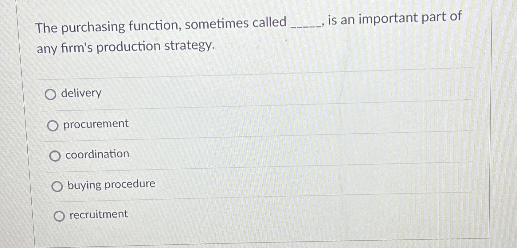 Solved The purchasing function, sometimes called is an | Chegg.com