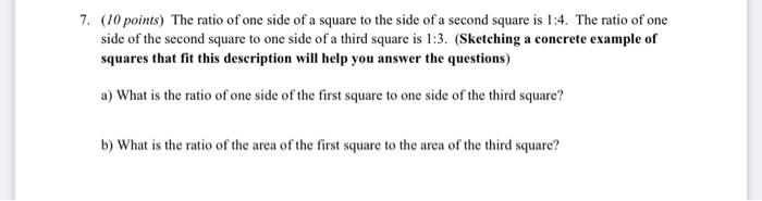 Solved 7. (10 points) The ratio of one side of a square to | Chegg.com