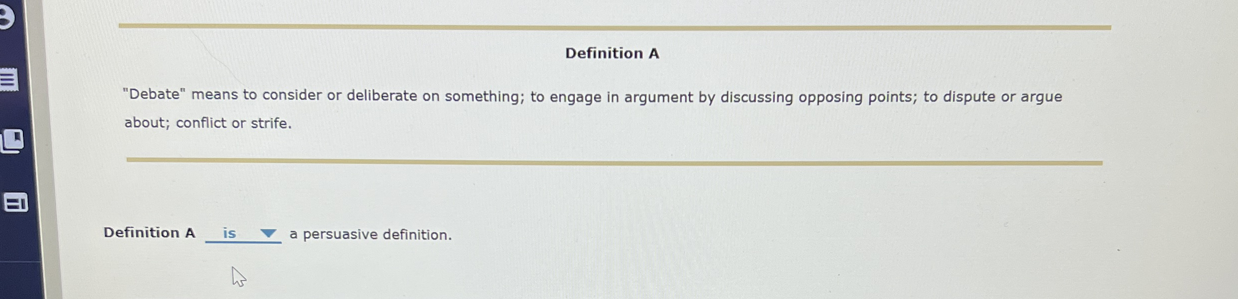 Solved Definition A"Debate" means to consider or deliberate | Chegg.com