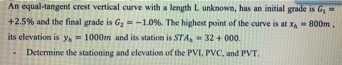 Solved An equal-tangent crest vertical curve with a length L | Chegg.com