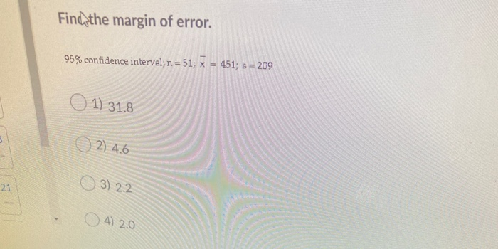 Solved Find the margin of error. 95% confidence interval; n | Chegg.com