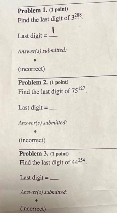 Solved Problem 1. (1 point) Find the last digit of 3288. | Chegg.com