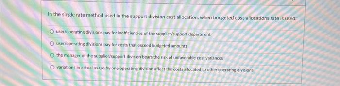 Solved In the single rate method used in the support | Chegg.com