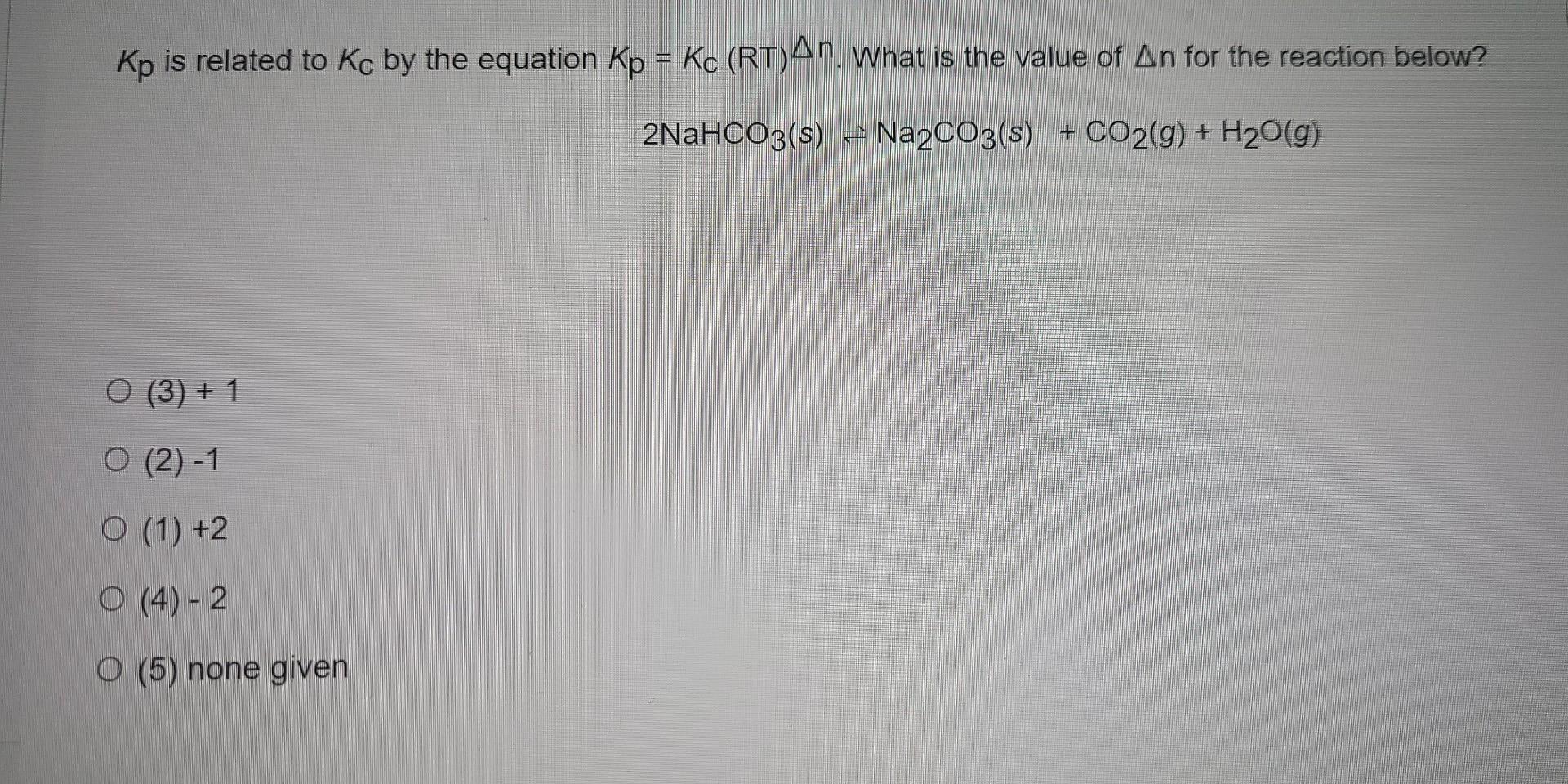 Solved Kp is related to Kc by the equation Kp = Kc (RT)An. | Chegg.com