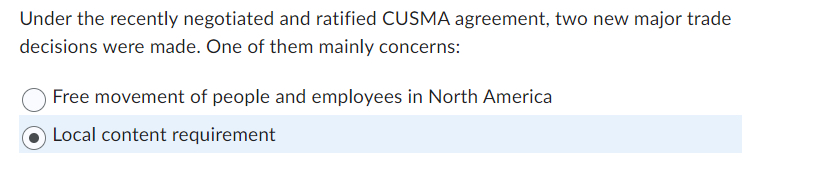 Solved Under the recently negotiated and ratified CUSMA | Chegg.com
