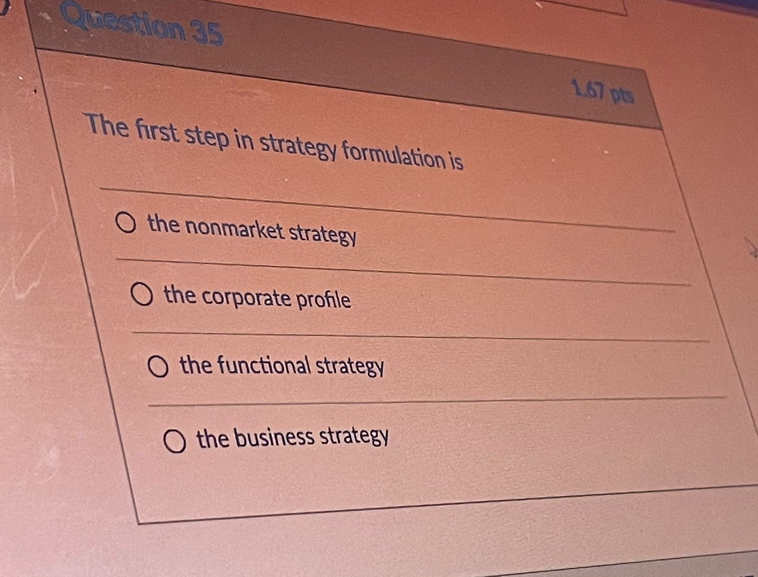 Solved The first step in strategy formulation isthe | Chegg.com