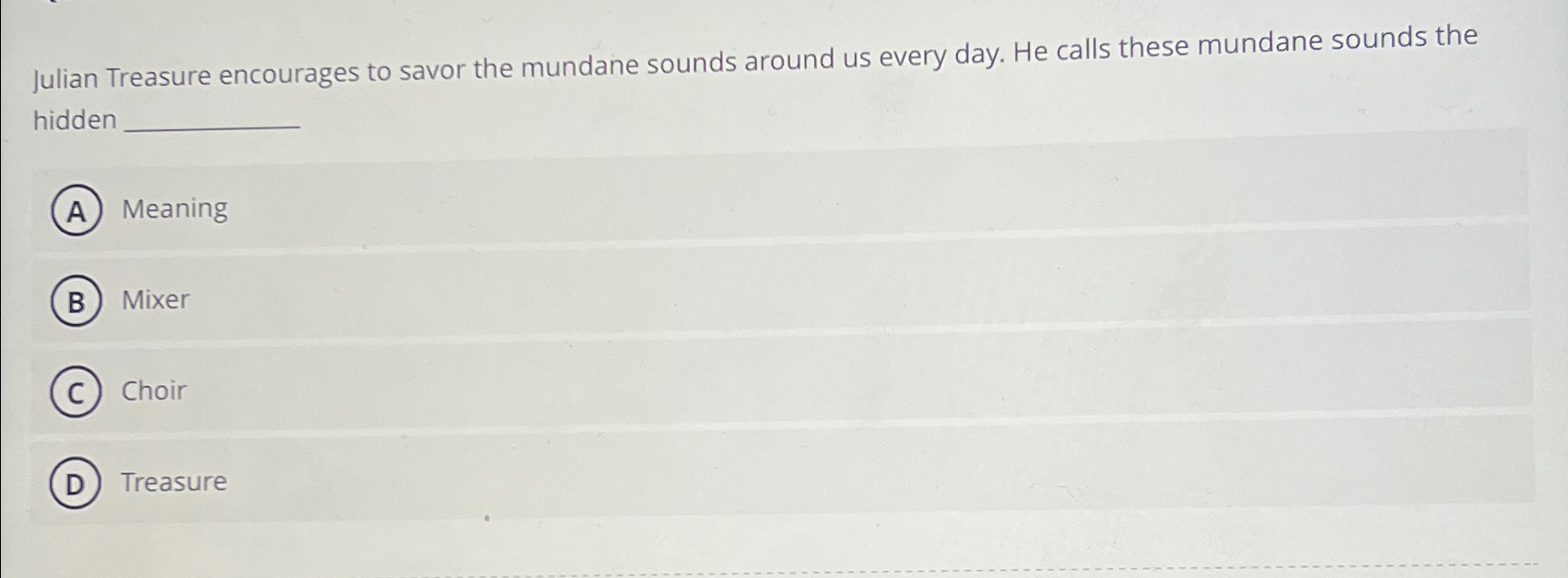 Solved Julian Treasure encourages to savor the mundane | Chegg.com