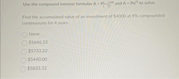 Solved Use the compound interest formulas A=P[1+n1)nt and | Chegg.com