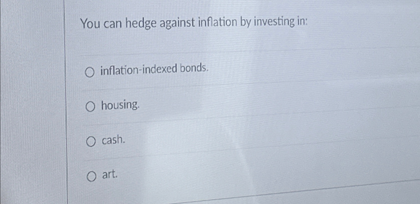 Solved You can hedge against inflation by investing | Chegg.com