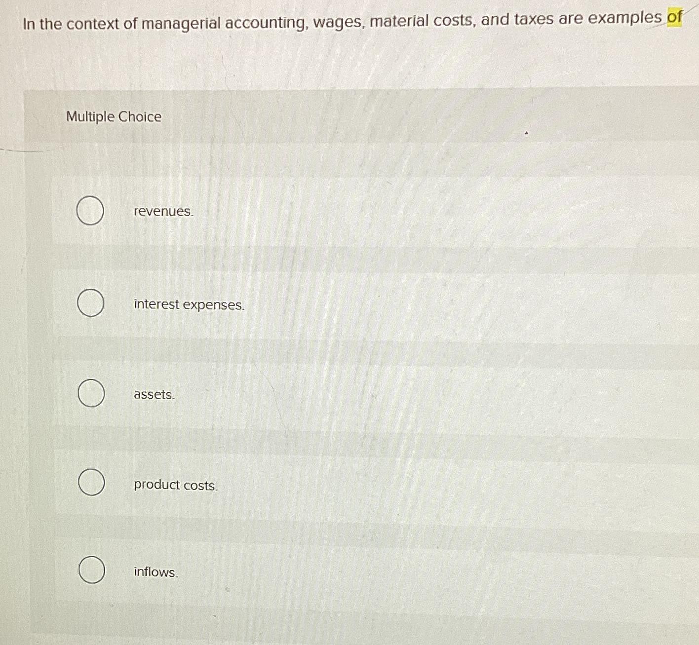 Solved In the context of managerial accounting, wages, | Chegg.com