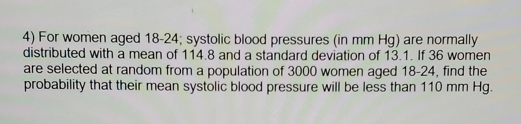 Solved 4) For women aged 18-24; systolic blood pressures (in | Chegg.com