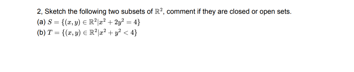 Solved 2 , ﻿Sketch the following two subsets of R2, ﻿comment | Chegg.com