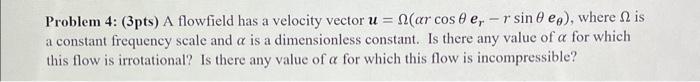 Solved Problem 4: (3pts) A flowfield has a velocity vector | Chegg.com