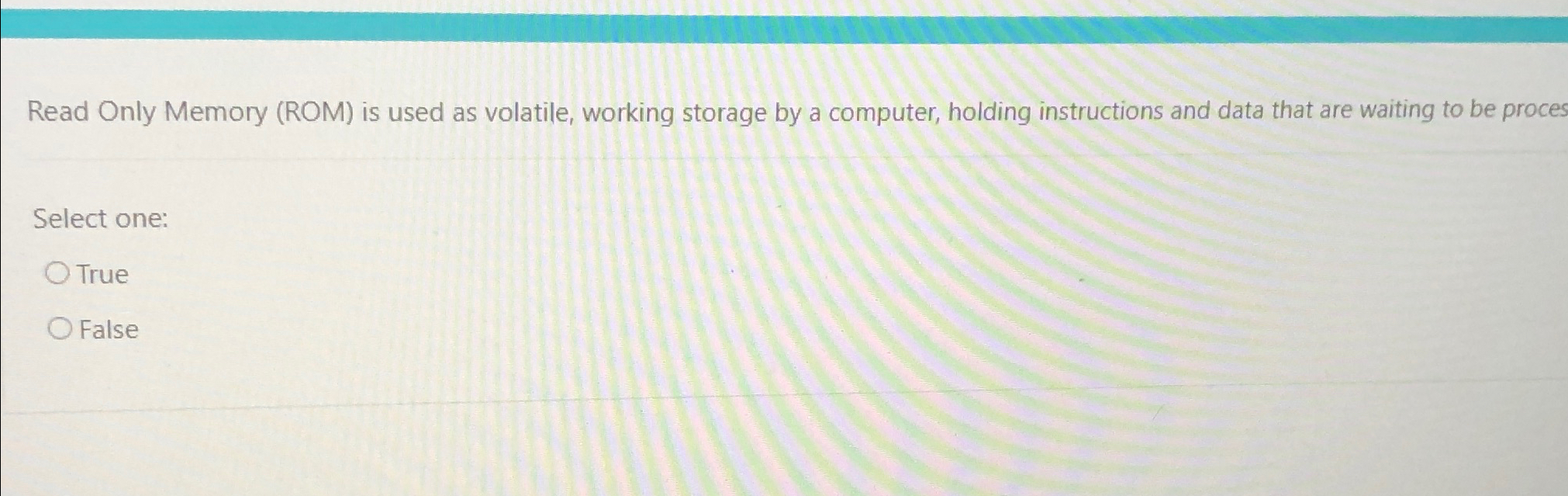 Solved Read Only Memory (ROM) ﻿is used as volatile, working | Chegg.com