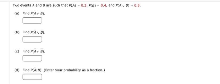 Solved Two events A and B are such that P(A) = 0.3, P(B) = | Chegg.com