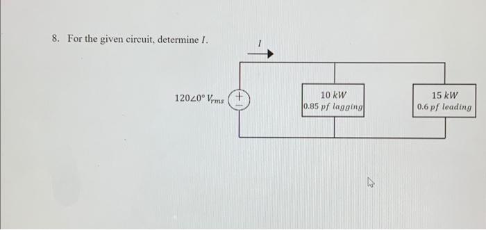 Solved 8. For the given circuit, di | Chegg.com