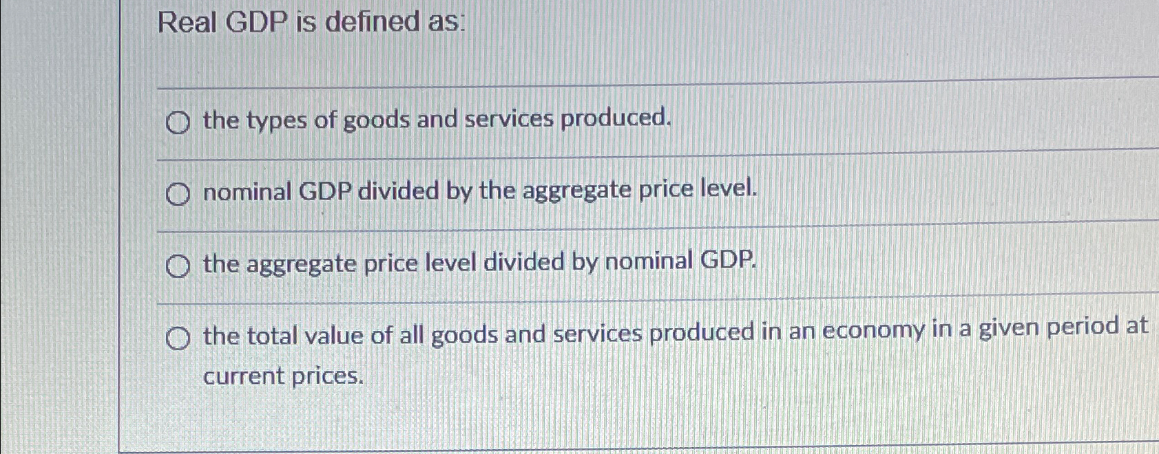 Solved Real GDP is defined as:the types of goods and | Chegg.com