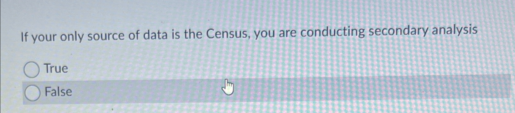 Solved If your only source of data is the Census, you are | Chegg.com