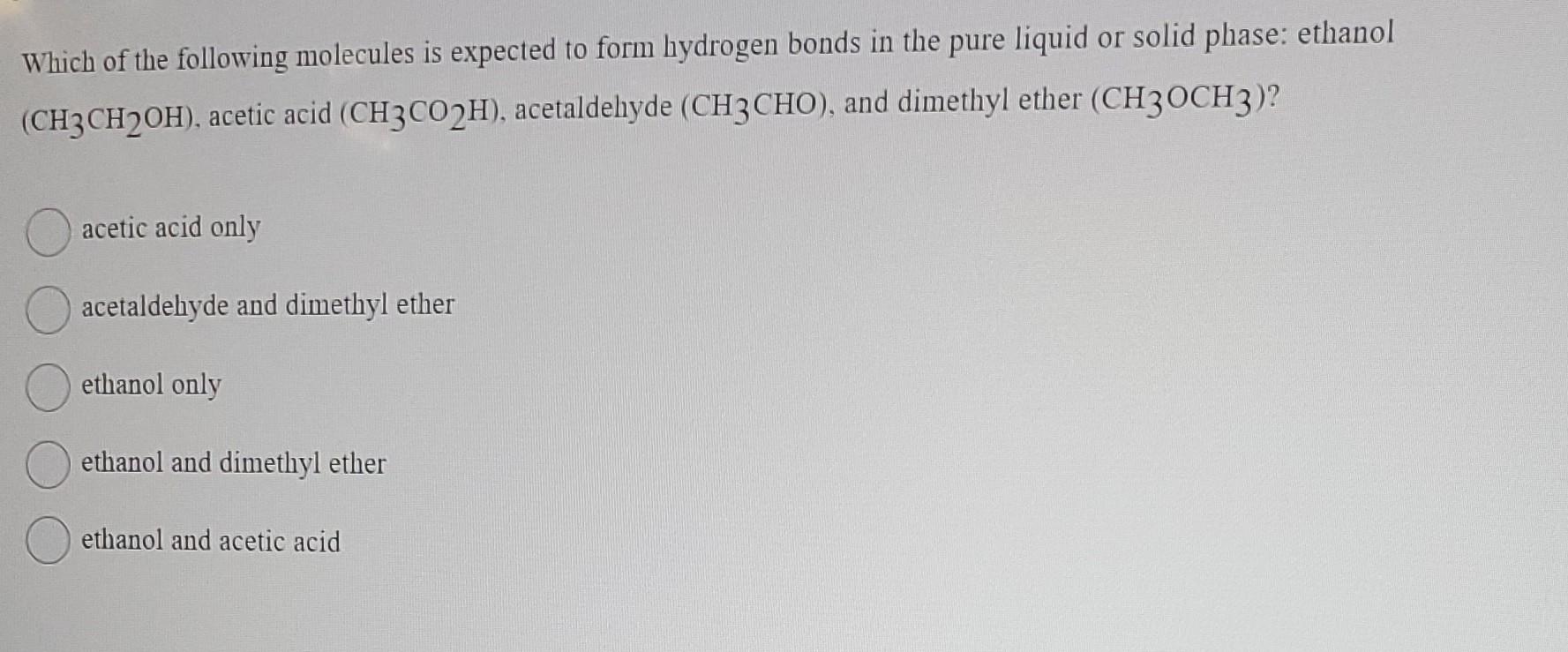 Solved Which of the following molecules is expected to form | Chegg.com