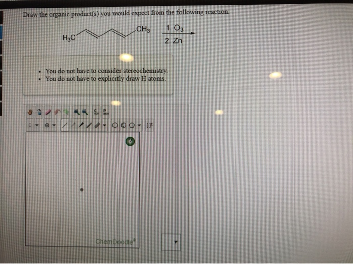 Solved Draw the organic product(s) you would expect from the | Chegg.com