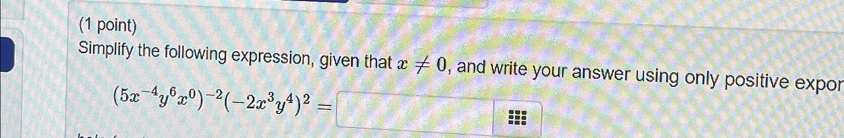 Solved (1 ﻿point)Simplify the following expression, given | Chegg.com