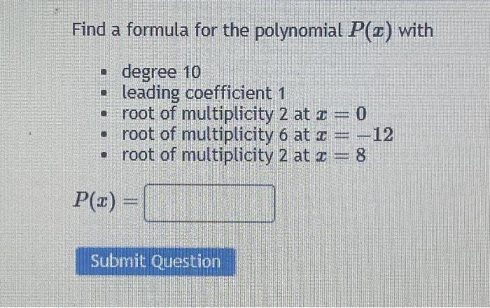 Solved Find a formula for the polynomial P(z) with degree 10 | Chegg.com