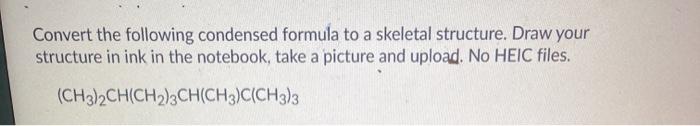 Solved Convert the following condensed formula to a skeletal | Chegg.com