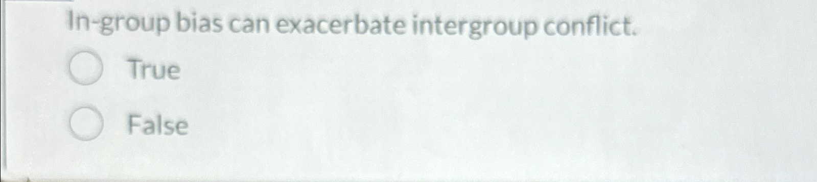 Solved In-group bias can exacerbate intergroup | Chegg.com