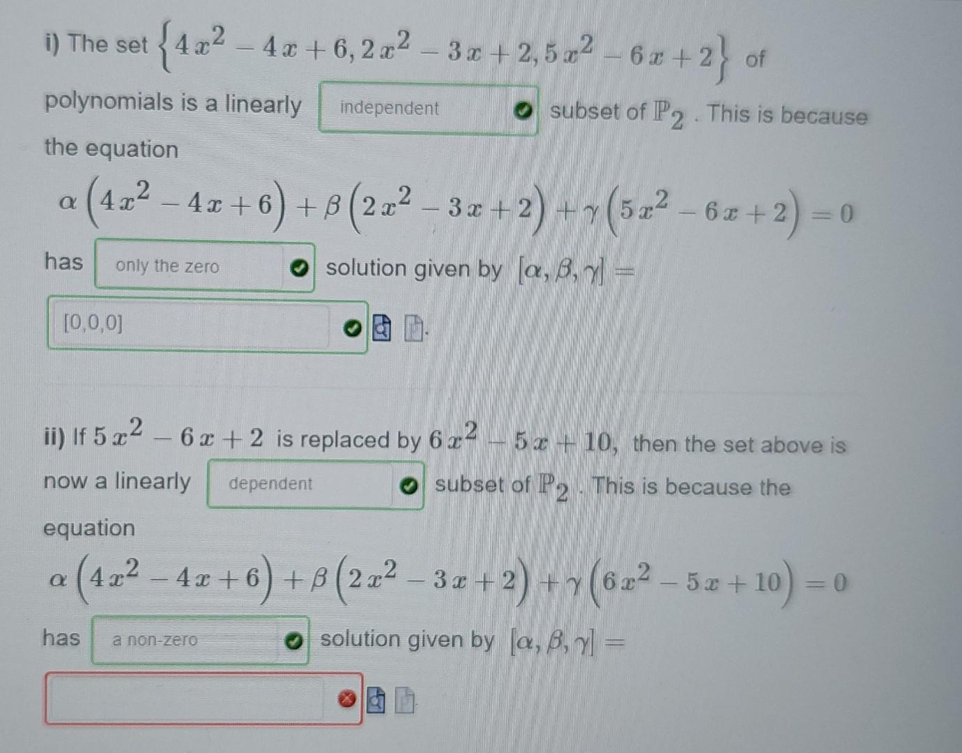 Solved i) The set {4x2−4x+6,2x2−3x+2,5x2−6x+2} of | Chegg.com