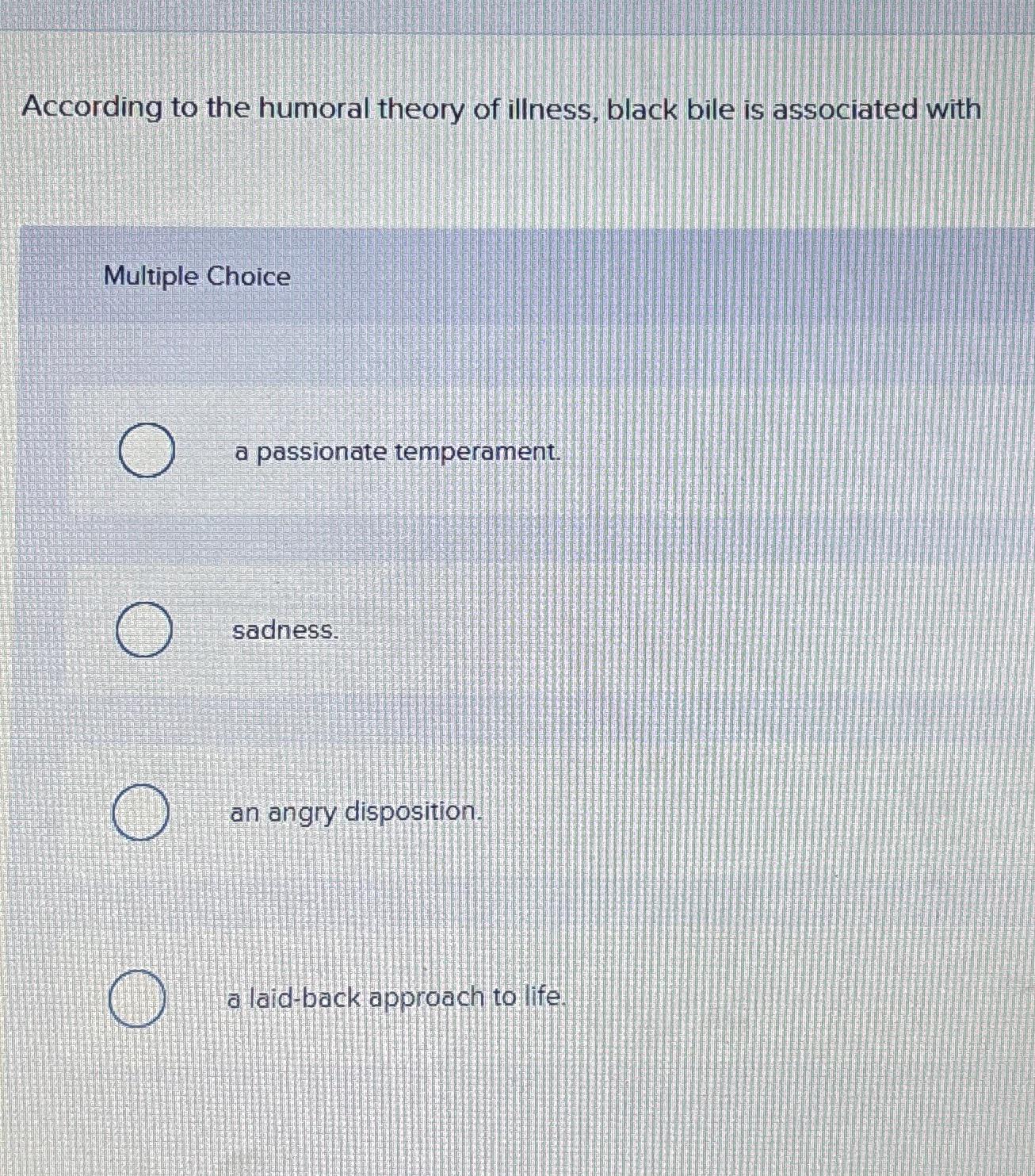 Solved According to the humoral theory of illness, black | Chegg.com