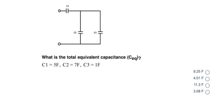 Solved What is the total equivalent capacitance (Ceq) ? C1=5 | Chegg.com