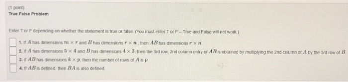 Solved (1 point) True False Problem Enter Tor F depending on | Chegg.com