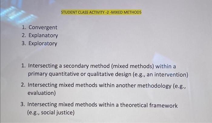 1. Intersecting a secondary method (mixed methods) | Chegg.com