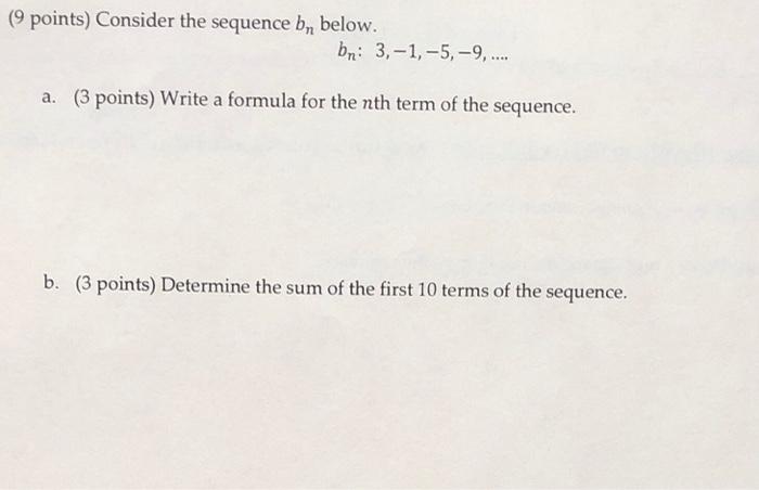 Solved (9 points) Consider the sequence by below. bn: | Chegg.com
