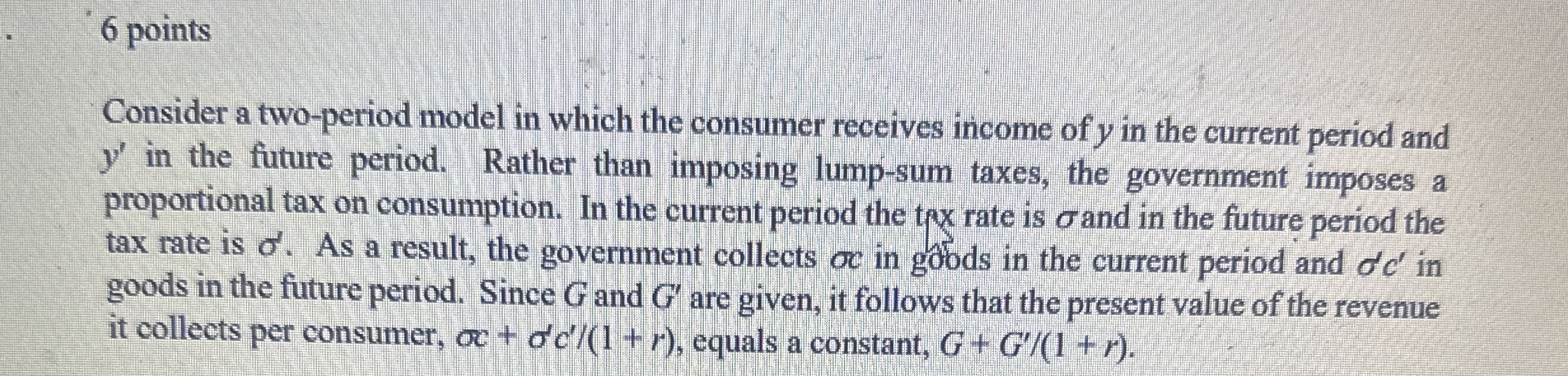 Solved 6 ﻿pointsConsider a two-period model in which the | Chegg.com