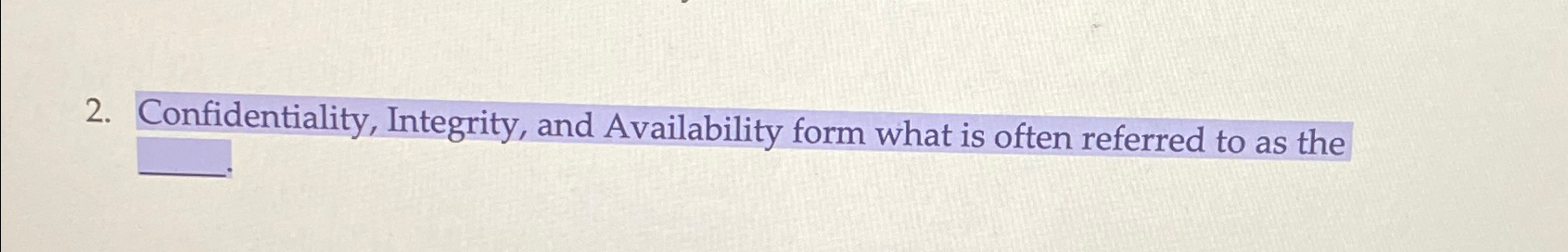 Confidentiality, Integrity, and Availability form | Chegg.com