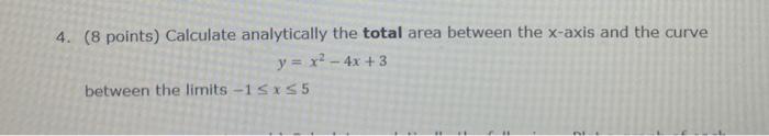 Solved 4. (8 points) Calculate analytically the total area | Chegg.com