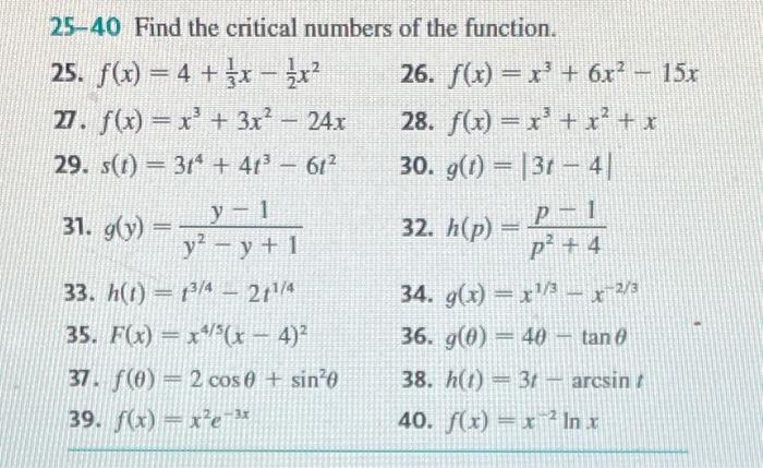 Solved 25-40 Find the critical numbers of the function. 25. | Chegg.com
