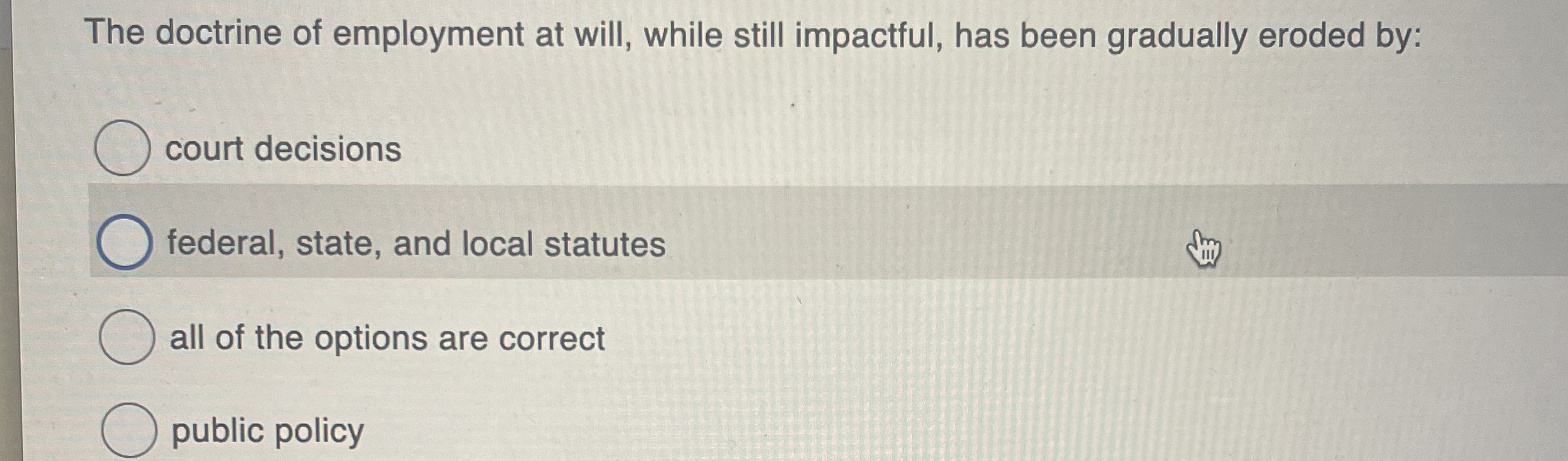 Solved The doctrine of employment at will, while still | Chegg.com