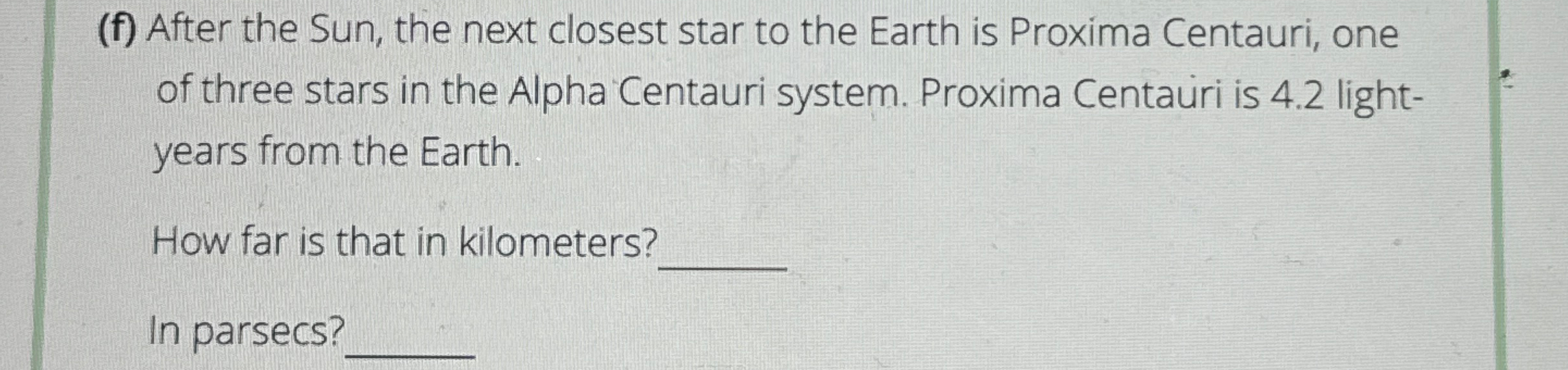 (f) ﻿After the Sun, the next closest star to the | Chegg.com