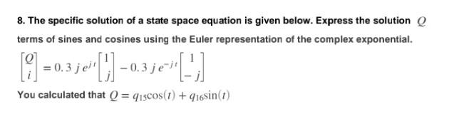 Solved 8. The specific solution of a state space equation is | Chegg.com